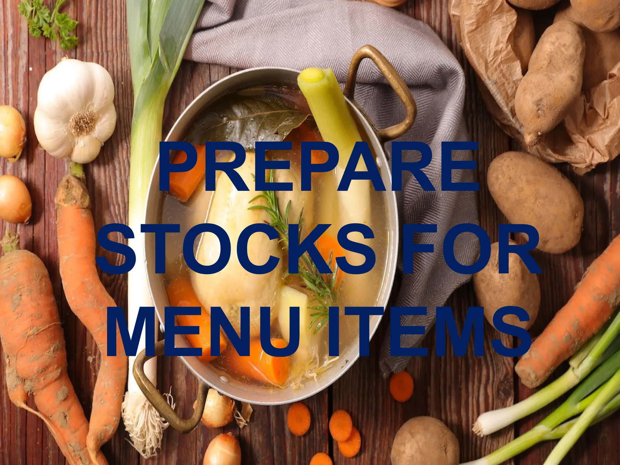 WEEK 1 PREPARE STOCKS FOR MENU ITEMS.pptx