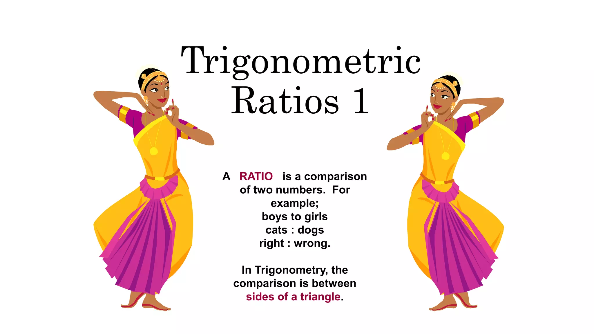 WEEK 1 TRIGONOMETRY RATIOS 1.pptx | Physics | Science