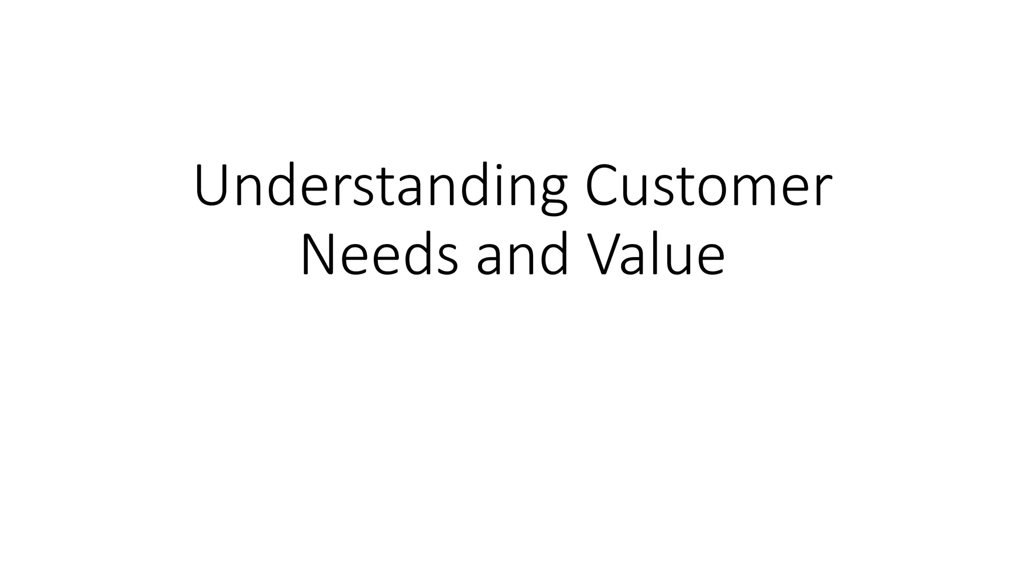Understanding Customer Needs and Value.pptx