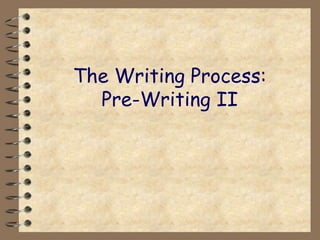 Week 1 writing process(prewrite) - Part 2.ppt