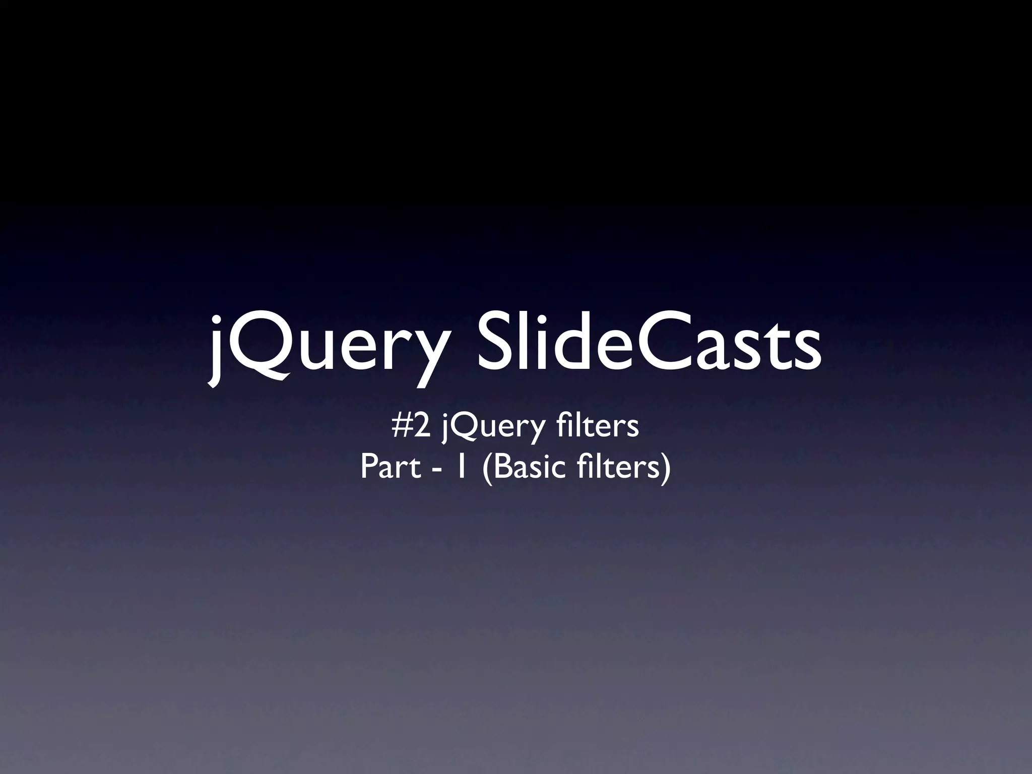 jQuery filters - Part 1 | KEY