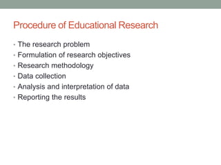 USE OF EDUCATIONAL RESEARCH | PPTX