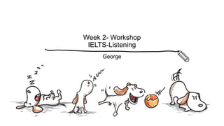 IELTS Listening Practice More Listening Skills.pptx
