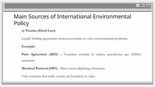 Sources and Principles of International Environmental Policy | PPTX