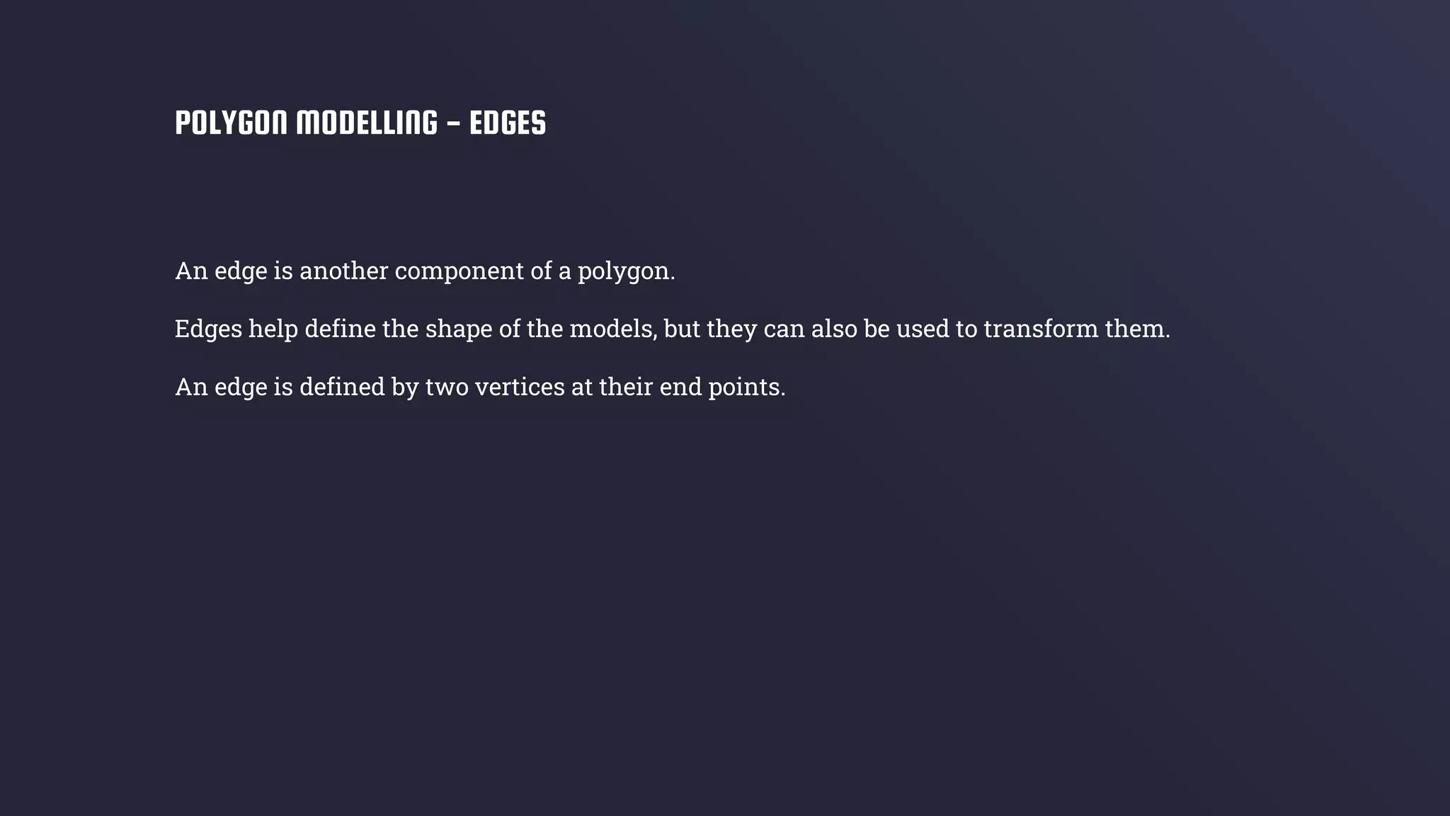 Week 2 - 3D Modelling Principles | PPT