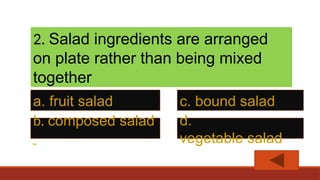 week 2- CLASSIFICATION OF salad according to ingredients.pptx