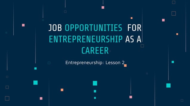 Job Opportunities for Entrepreneurship as a career | PDF
