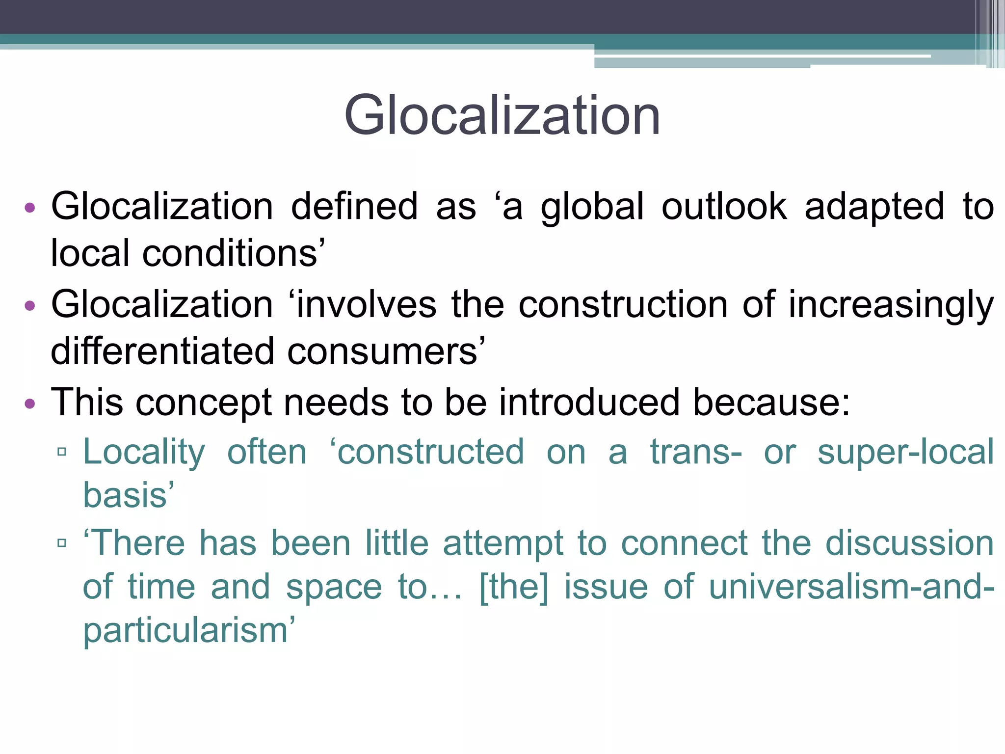 Glocalization: Time-Space and Homogeneity-Heterogeneity | PPTX