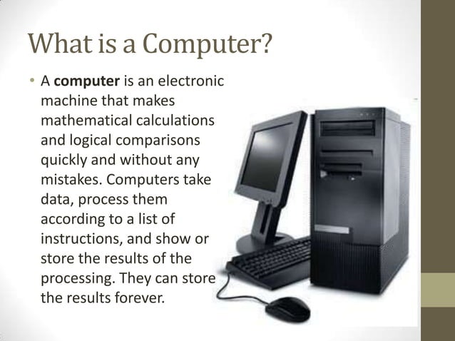 S01.W01 - Introduction to to computer (how comps work, types of comps ...