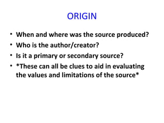 Week 2 - Origin, Purpose, Value and Limitation | PPT