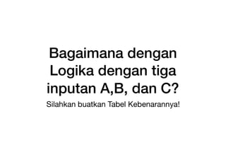 Week 2 - Tabel Kebenaran | PDF