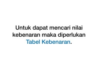 Week 2 - Tabel Kebenaran | PDF