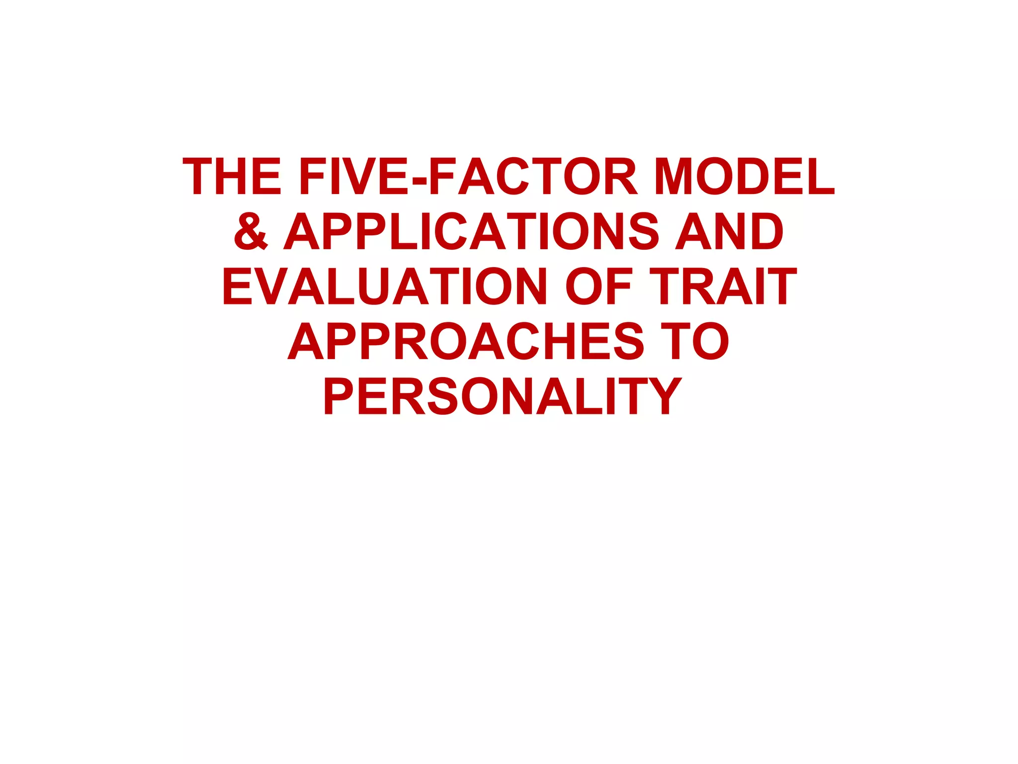 Trait Approaches to Personality | PPT