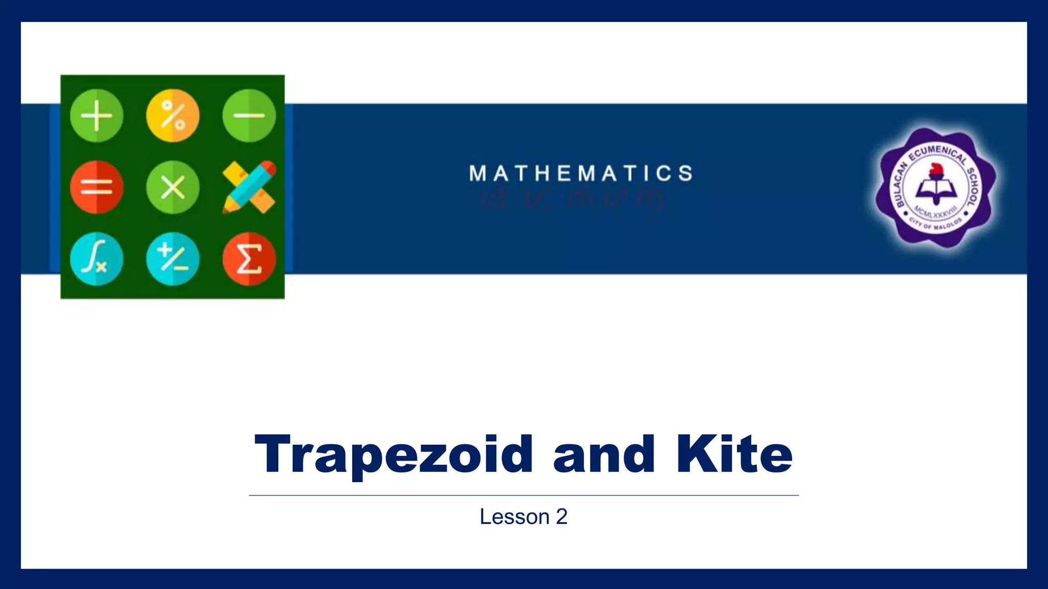 Week 2 -Trapezoid and Kite.pptx