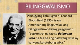 WEEK 2- unang wika...monolingwalismo...homogeneous.pptx