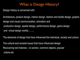 Week 2 what is design h istory | PPT