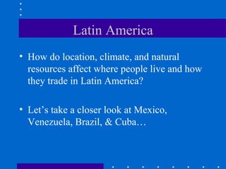 Week 24 day 1- unit 6- latin america environmental location climate and ...