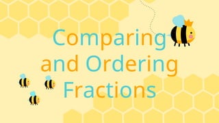 Mathematics 3 : Comparing and Ordering Fractions | PPTX