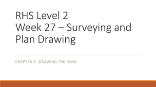 Week 27 on line chapter 2 plan drawing | PPT