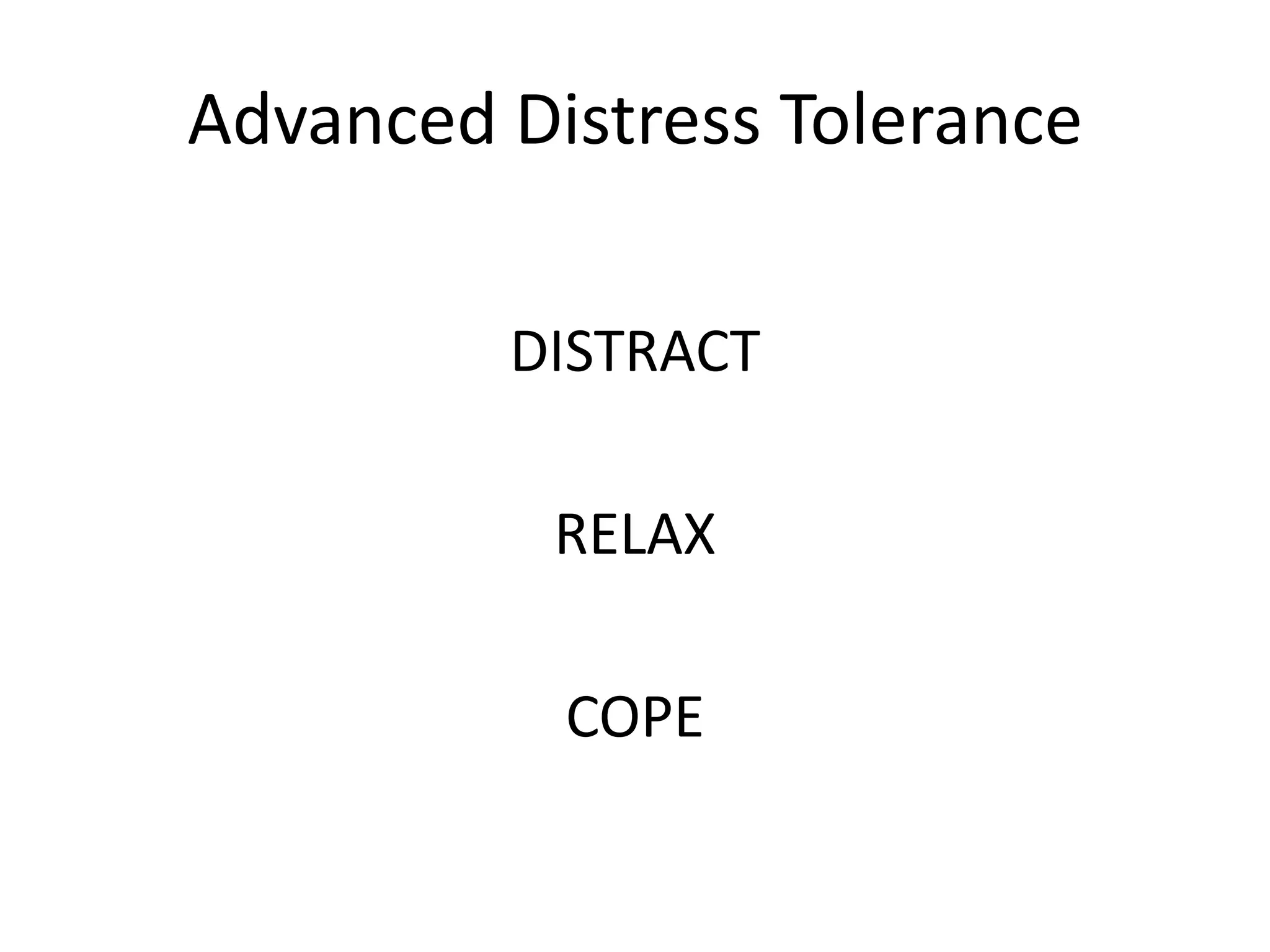 Week 2 advanced distress tolerance | PPTX