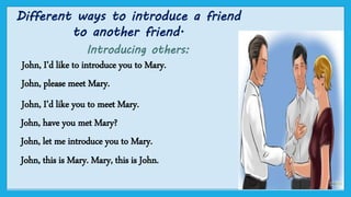 Conversational English Introducing a Friend | PPTX