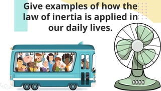 LAW OF INERTIA - NEWTONS FIRST LAW OF MOTION | PPTX