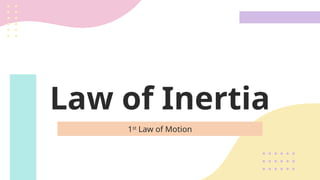LAW OF INERTIA - NEWTONS FIRST LAW OF MOTION | PPTX