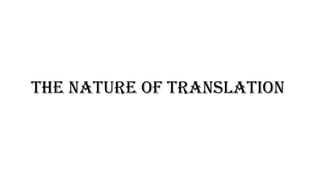 Week 2 Nature of Translation theory_2023.pptx