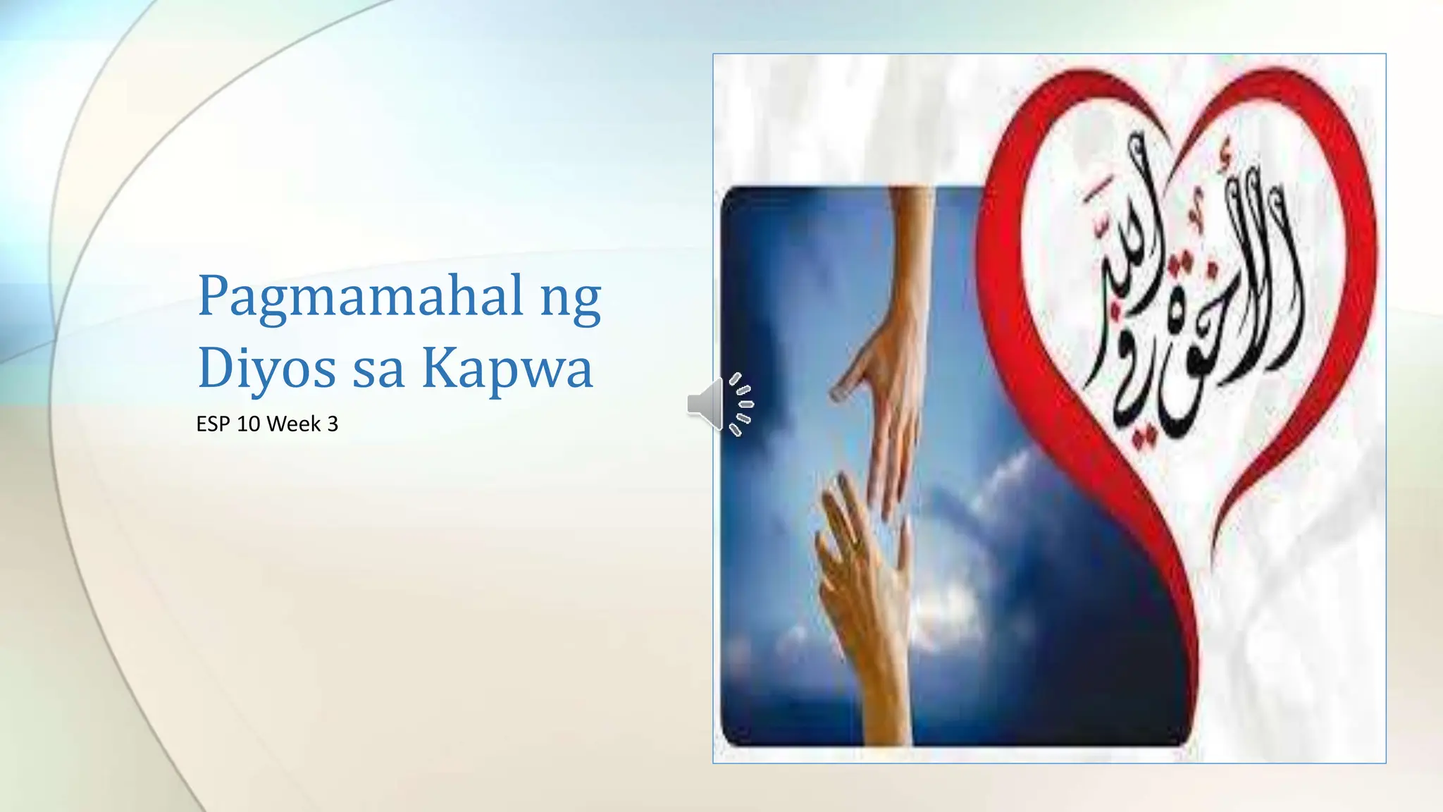 Week 2 Pagmamahal ng Diyos sa Kapwa.pptx