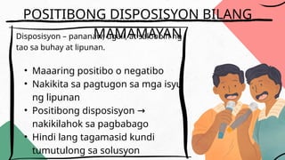 Paglinang ng positibong disposisyon bilang mamamayan.pptx