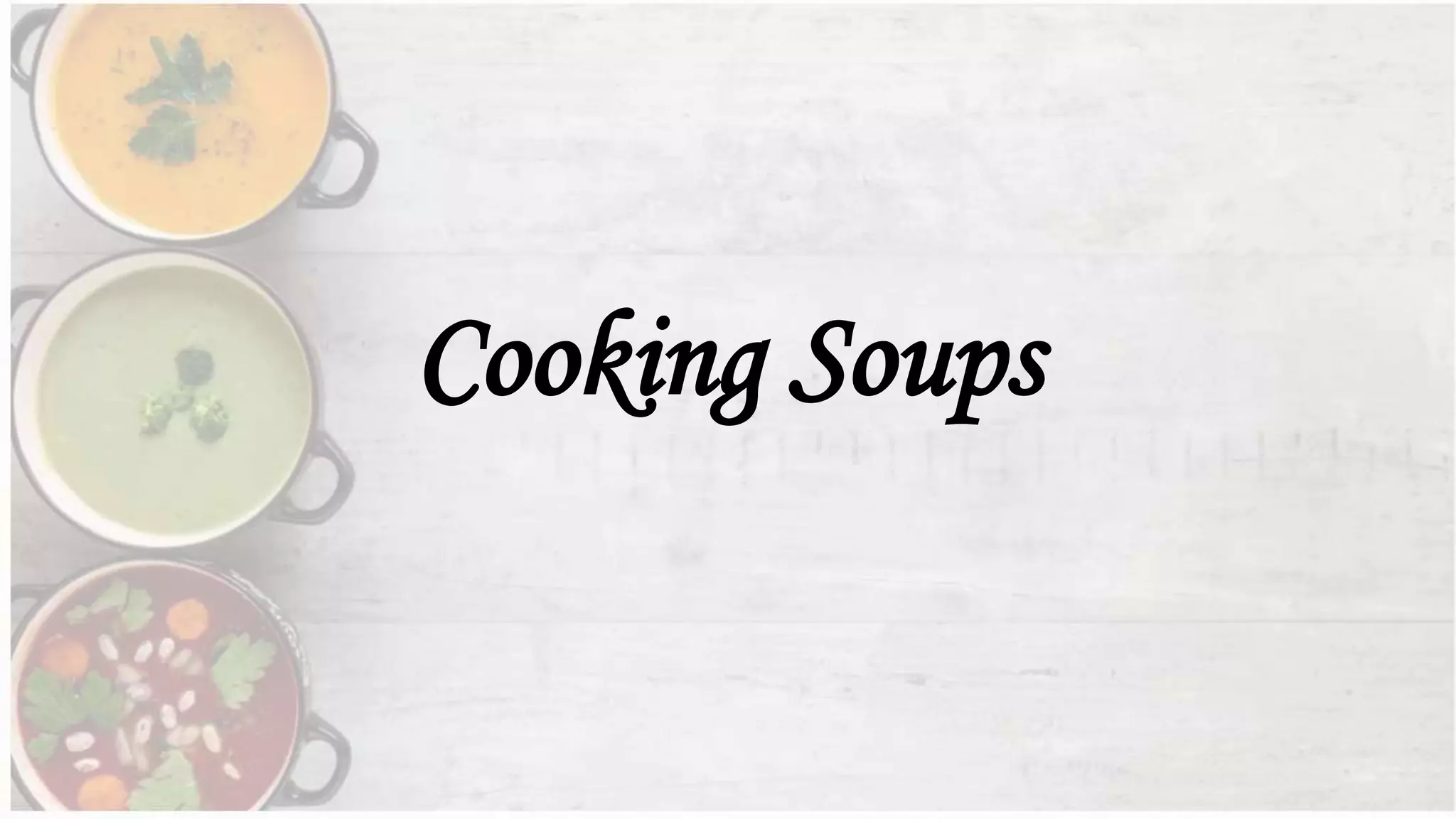 WEEK 2 PREPARE SOUPS REQUIRED FOR MENU ITEMS.pptx