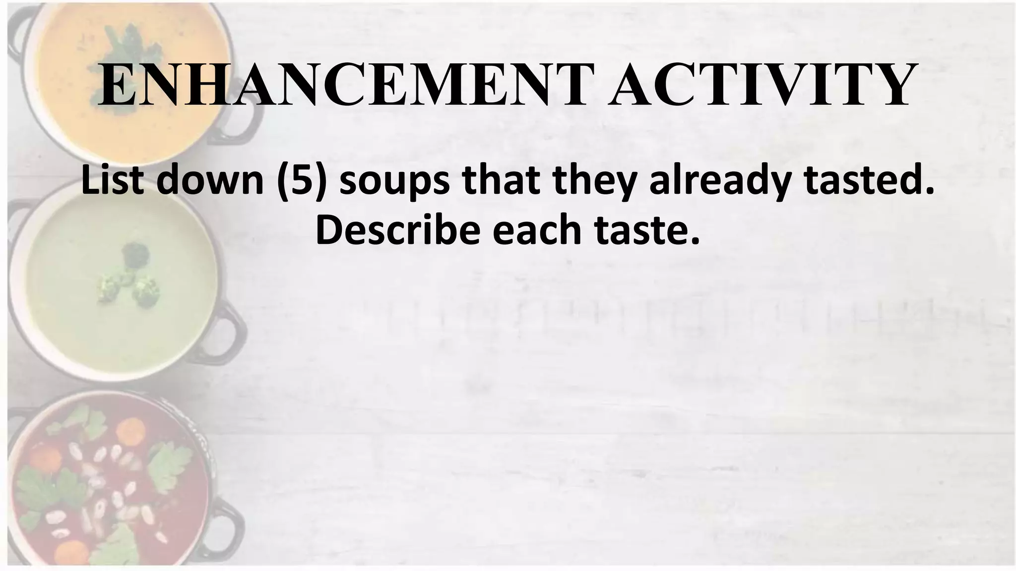 WEEK 2 PREPARE SOUPS REQUIRED FOR MENU ITEMS.pptx