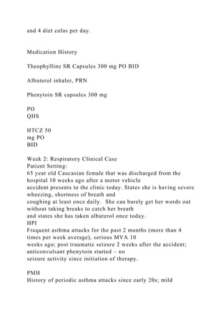 Week 2 Respiratory Clinical CasePatient Setting65 year old C.docx
