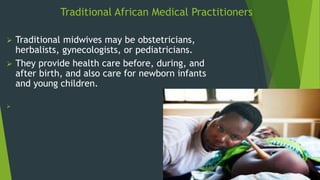 Week 2 TRADITIONAL HEALTH CARE 2.ppt.pptx