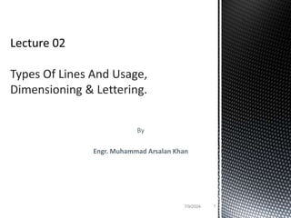 Week 2 Types of Line, lettering & Dimensioning..ppt