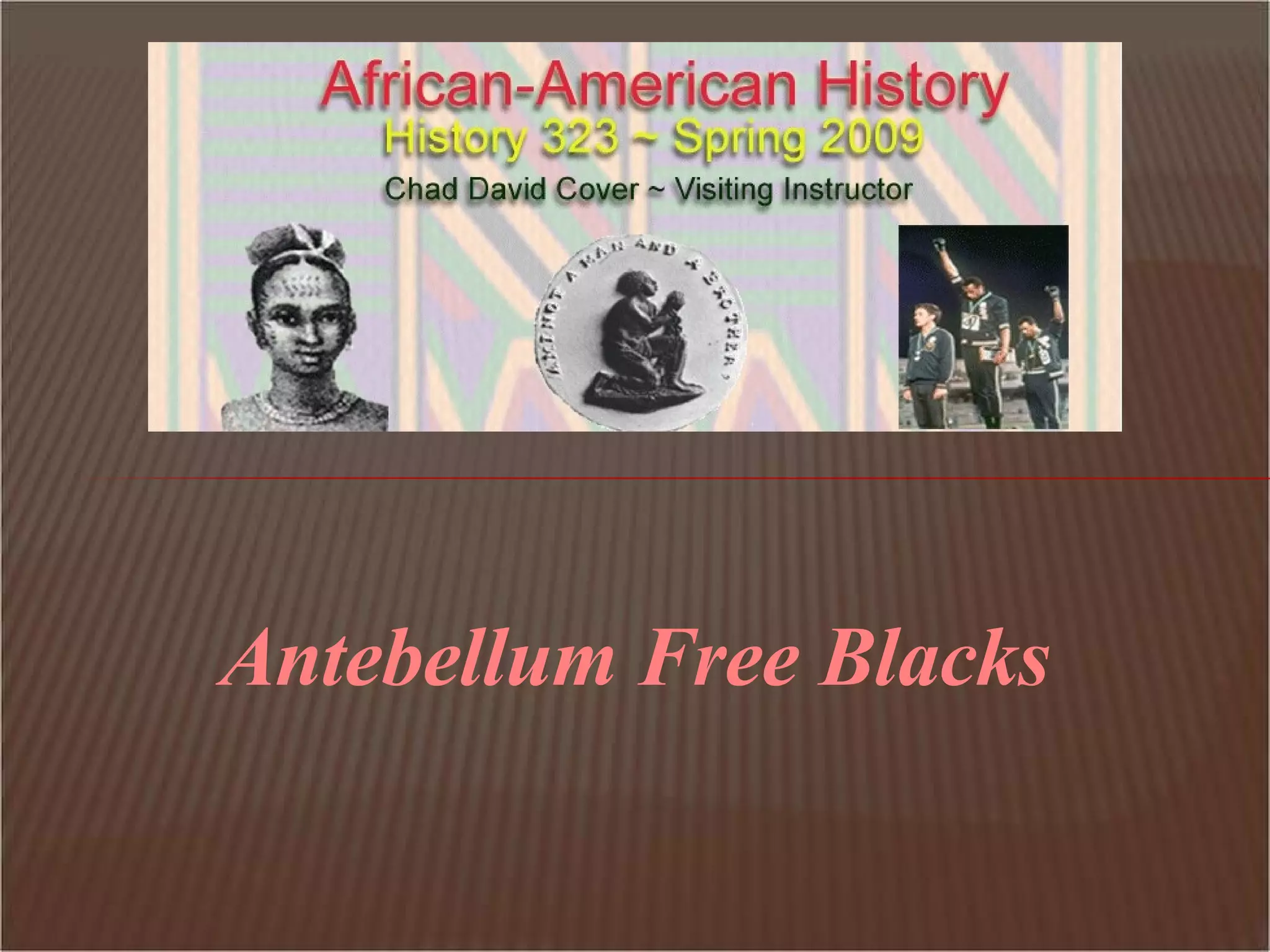 African-American History ~ Antebellum Free Blacks | PPTX