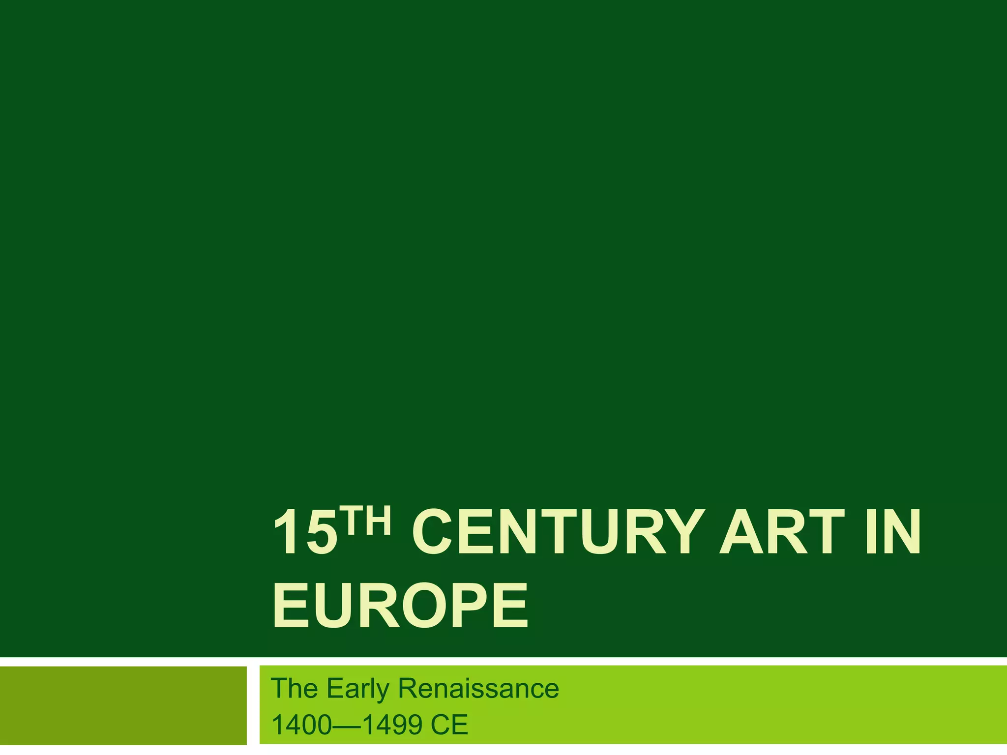 Week3.15th century italian renaissance overview | PPTX