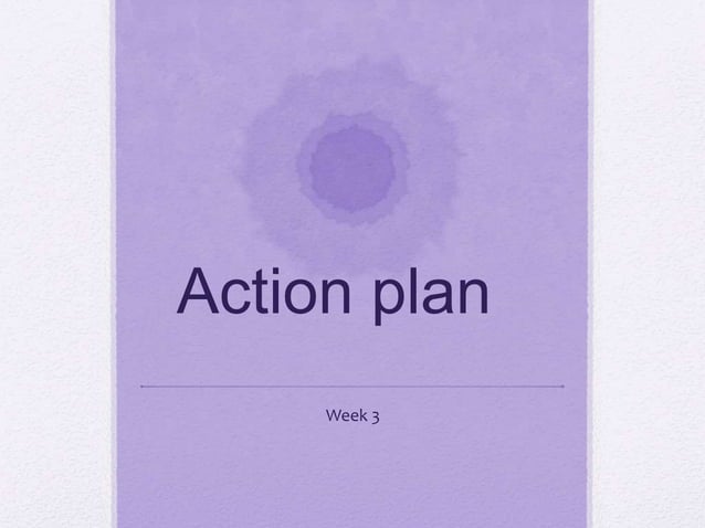 Action Plan - Week 3 | PPT