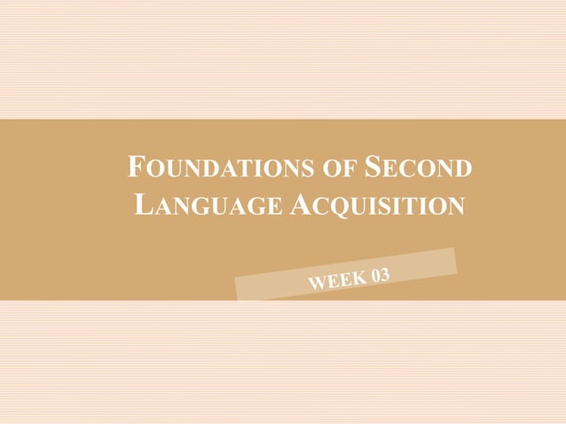 Foundations of Second Language Acquisition.pptx