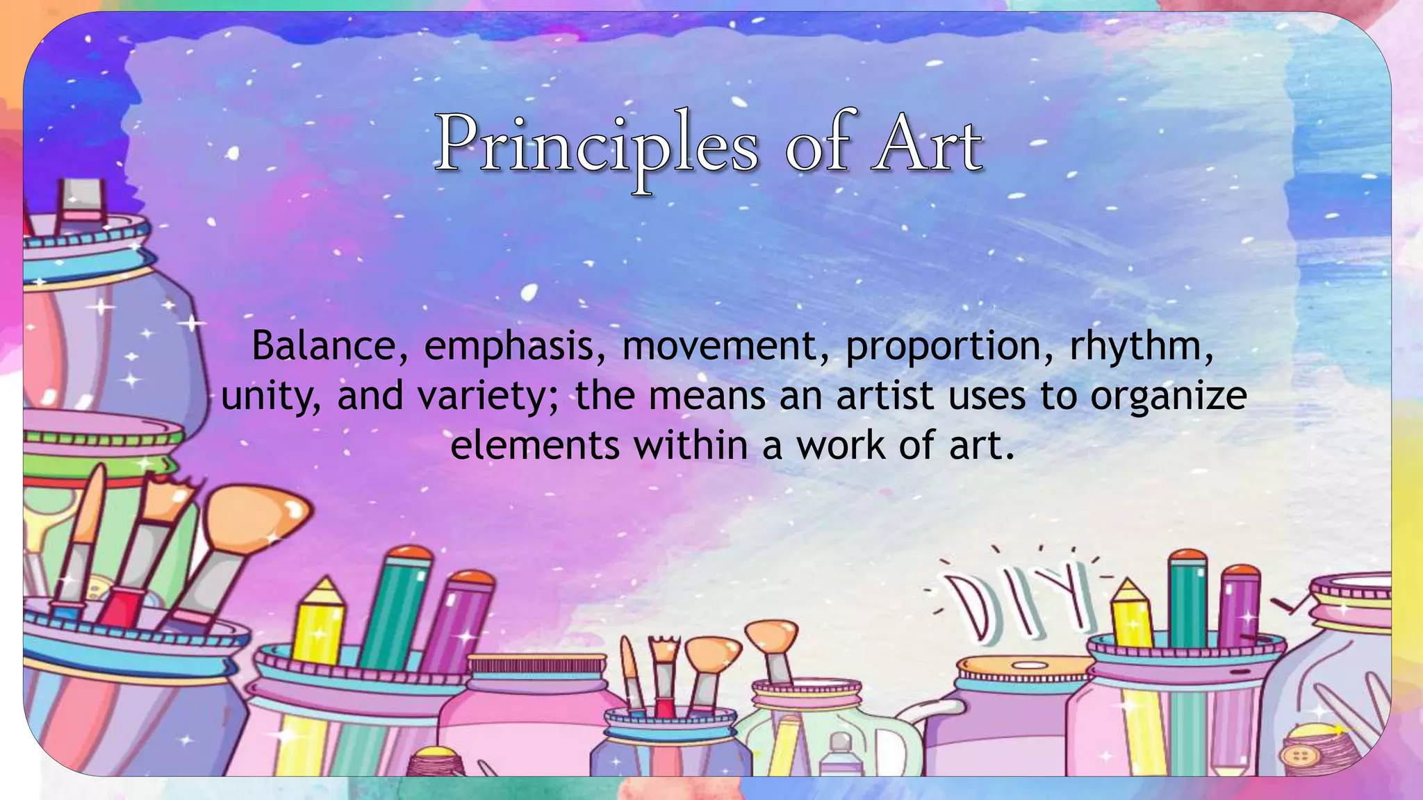 Arts 6- Art Processes, Elements, and Principles Applied in New ...