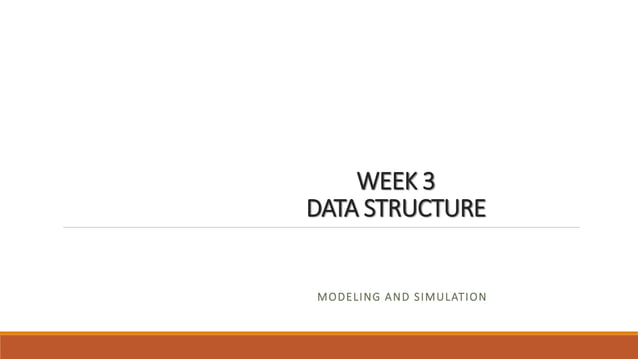 Modeling and Simulation Lesson 3: CHARACTERISTICS of Data Structures.pptx