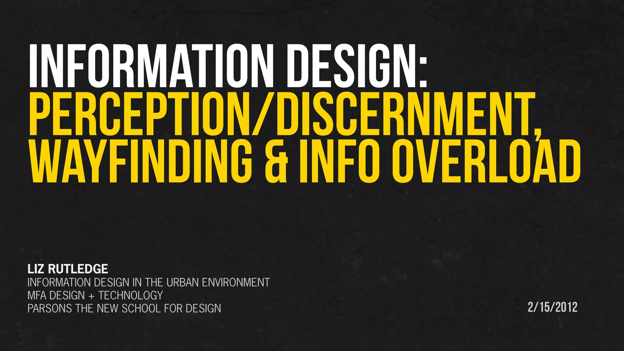 Info Design in the Urban Environment | Perception + Discernment ...