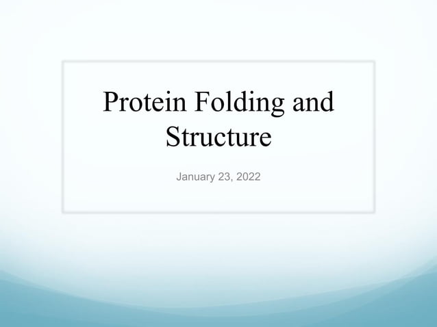 Week 3- Protein Folding and Structure.pdf | Chemistry | Science