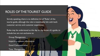 Week 3 - The Roles and Responsibilities of the Tourist Guide(1).pptx