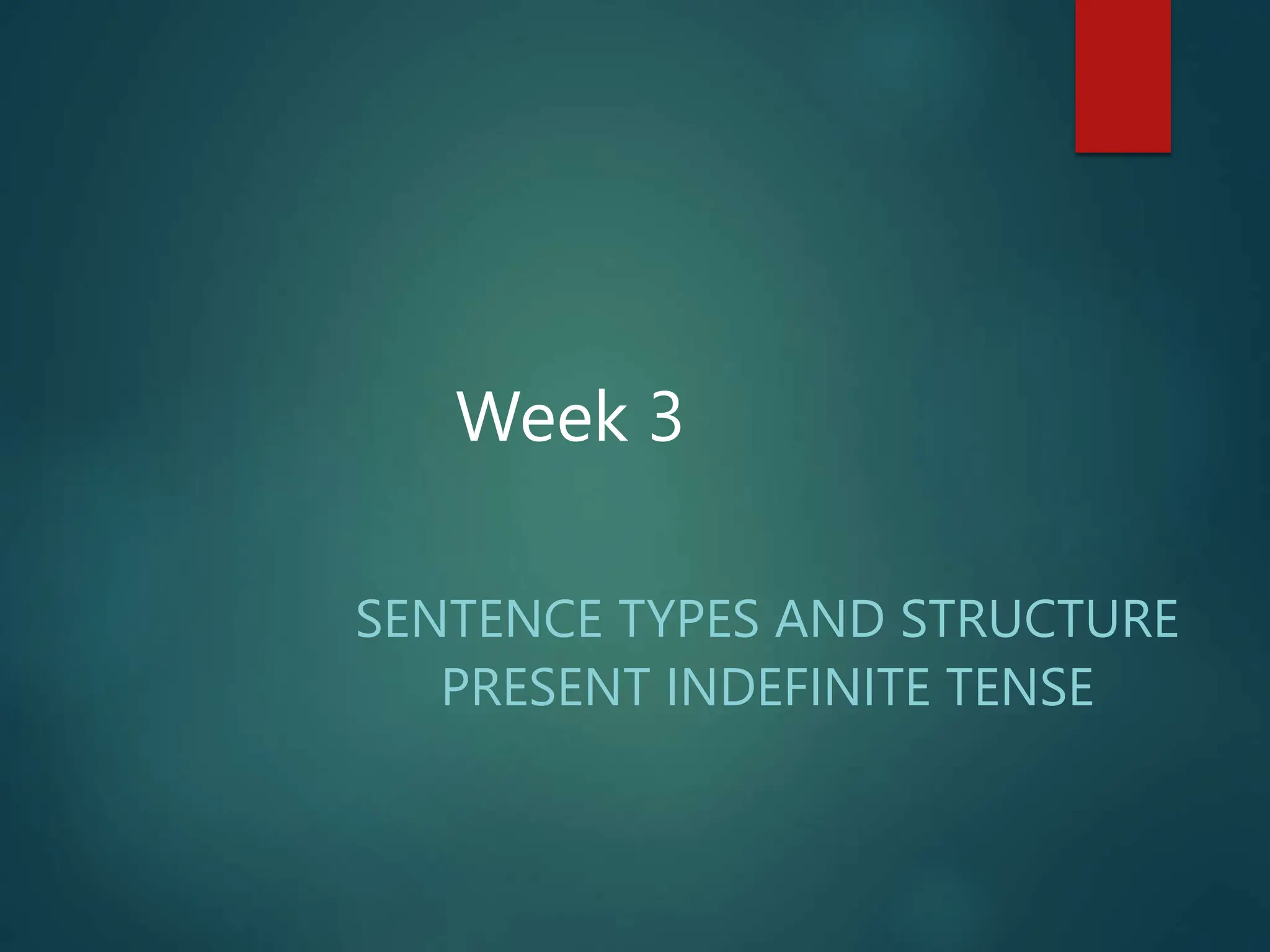 Week 3 - Types and structure of a sentence.pptx