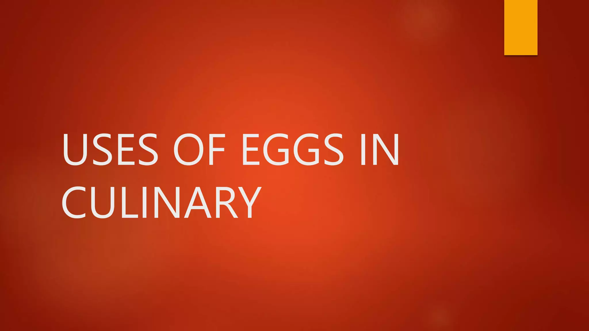 WEEK 3-USES OF EGGS IN CULINARY.pptx