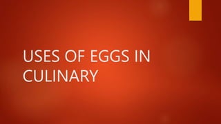 WEEK 3-USES OF EGGS IN CULINARY.pptx