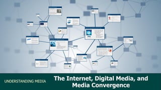 Week34_The Internet, Digital Media, and Media Convergence (Chapter2) (1).pdf