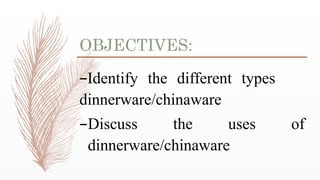 week 3 and 4 Basic types of tablewares.FBS (1).pptx