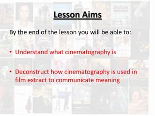 Week 3 cinematography | PPTX | Photography | Arts and Crafts